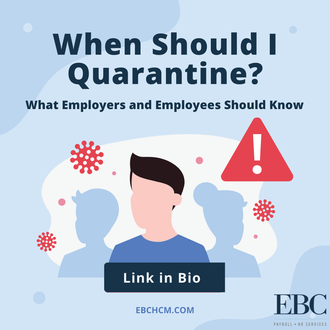 When to Quarantine – EBC HR & Payroll Solutions, Inc.